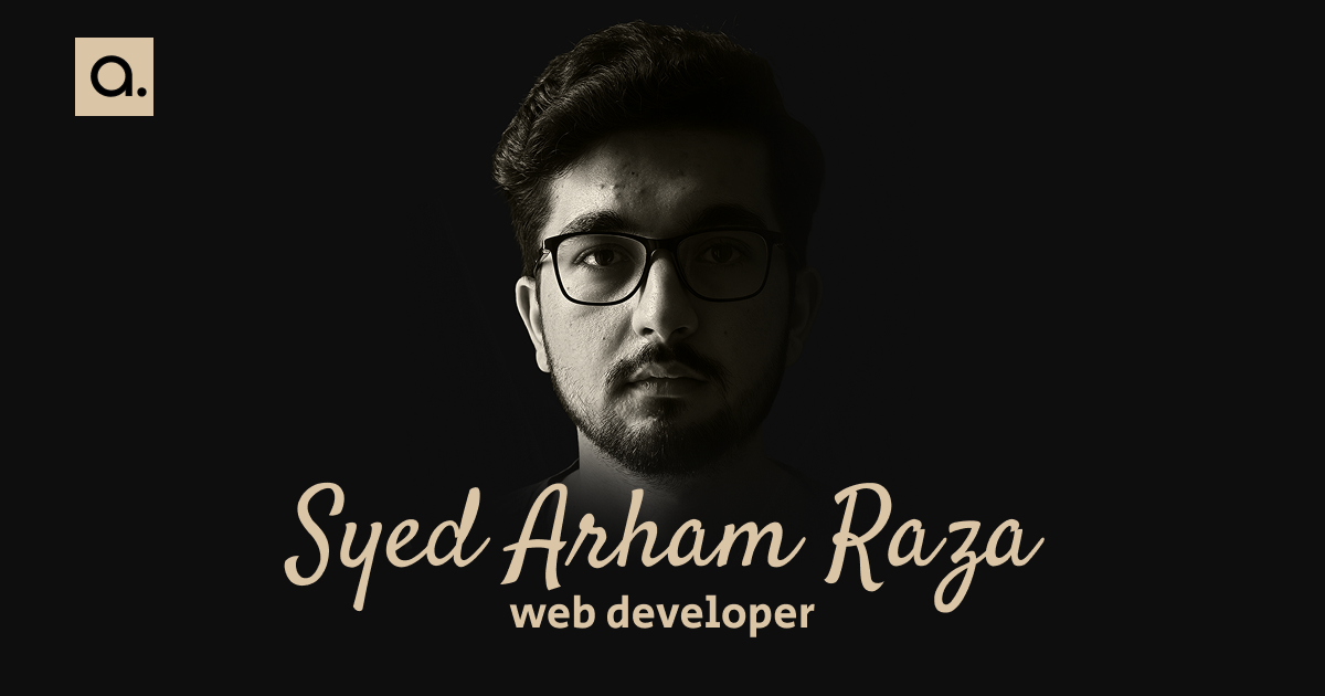 Syed Arham Raza – Web Developer & CS Student